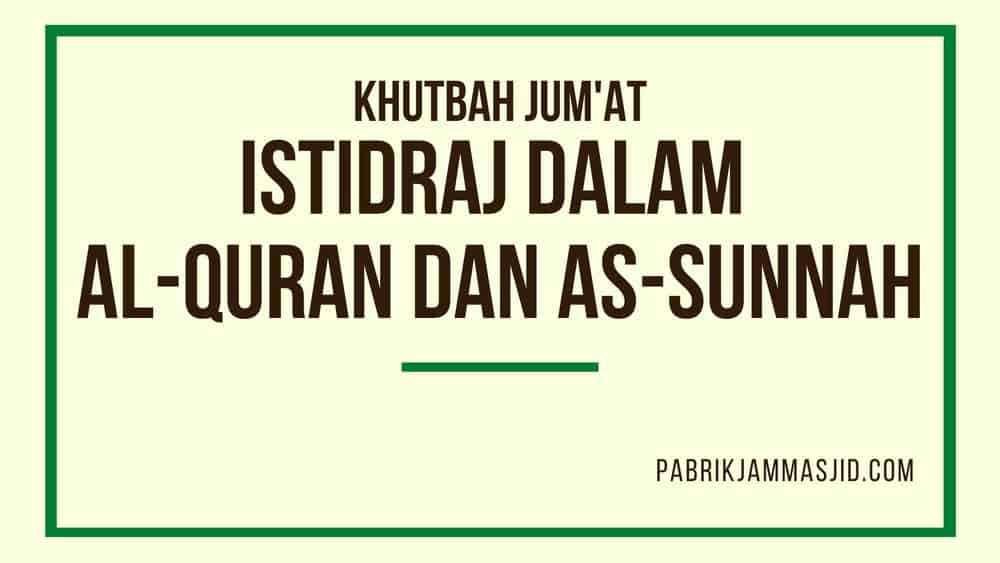 Khutbah Jumat : Pengertian Istidraj Dalam Al-Quran Dan As-Sunnah